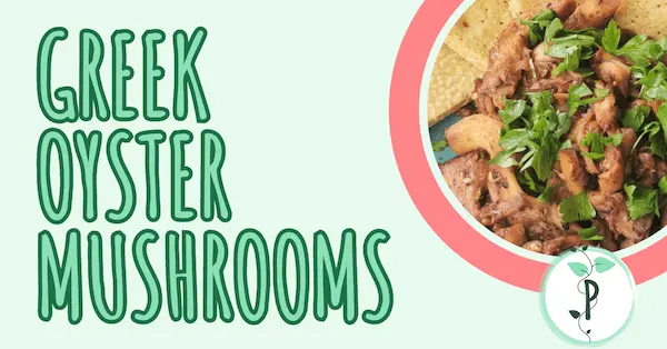 Greek-Style Oyster Mushrooms Recipe - Planet Plantastic